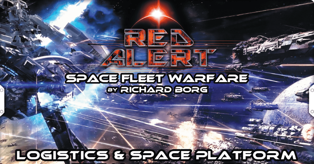 Red Alert: Space Fleet Warfare – Logistics & Space Platform Escalation ...