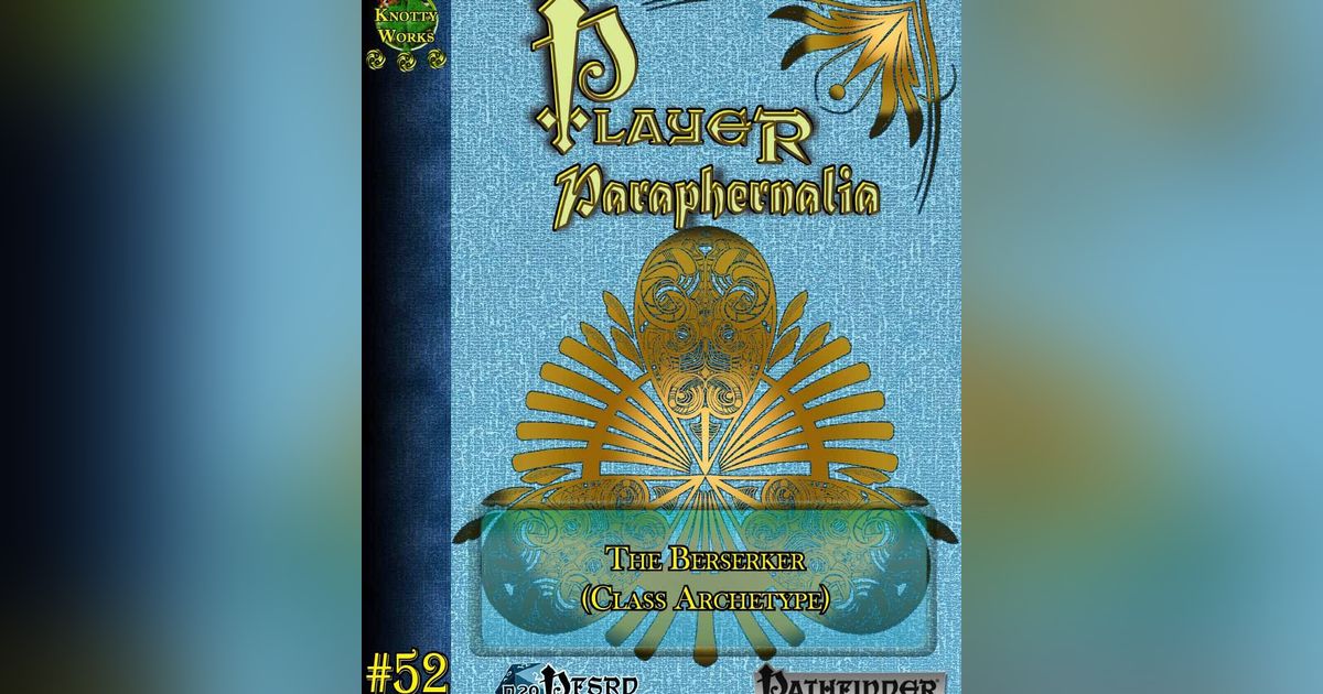 Player Paraphernalia #052: The Berserker (Class Archetype) | RPG Item ...