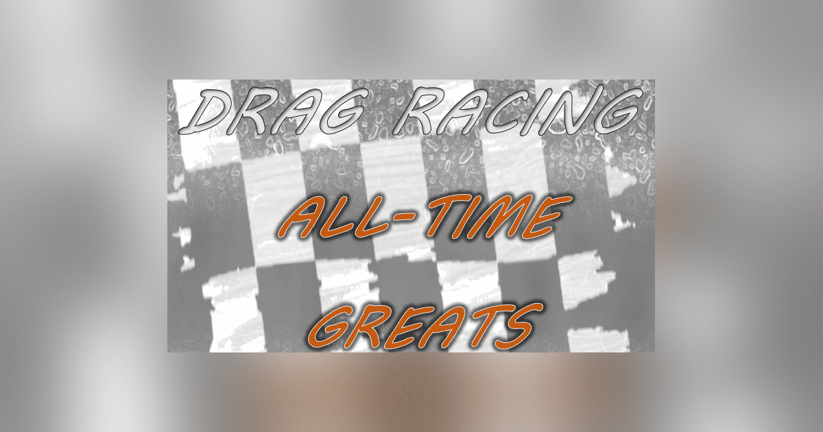 Drag Racing: All-Time Greats | Board Game | BoardGameGeek