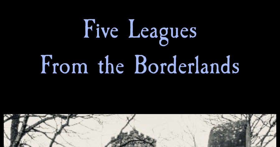 Five Leagues from the Borderlands (1st Ed) | RPG Item | RPGGeek
