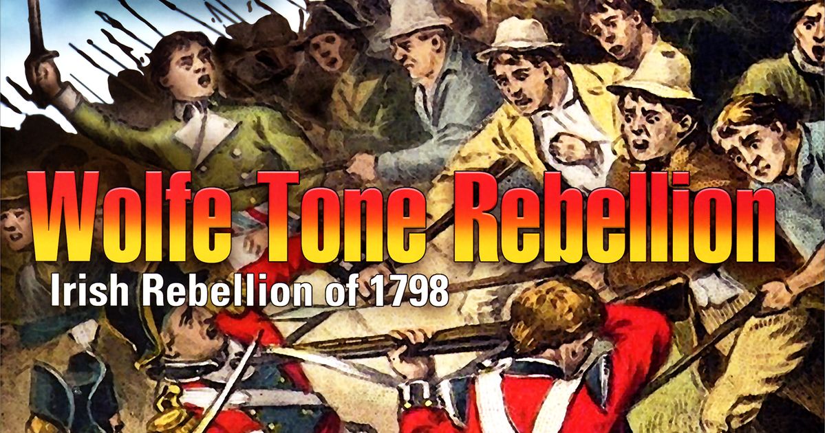 Wolfe Tone Rebellion: Irish Rebellion of 1798 | Board Game | BoardGameGeek