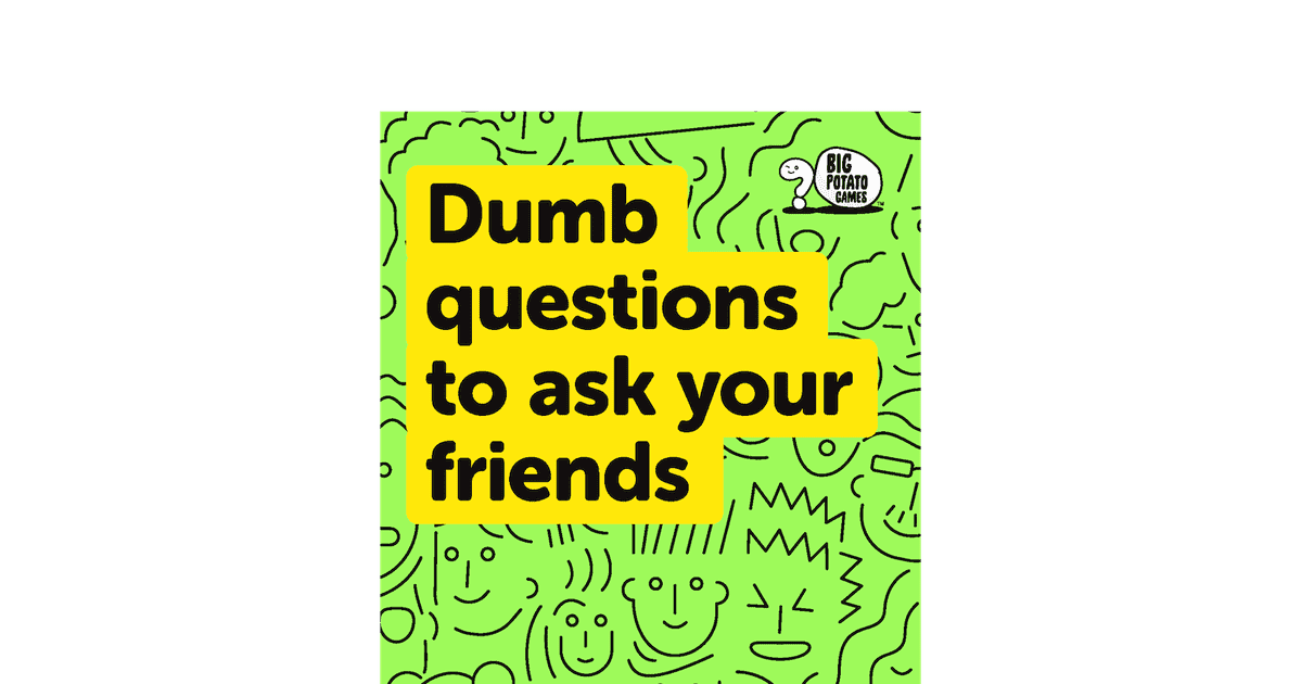 Dumb Questions to Ask Your Friends | Board Game | BoardGameGeek