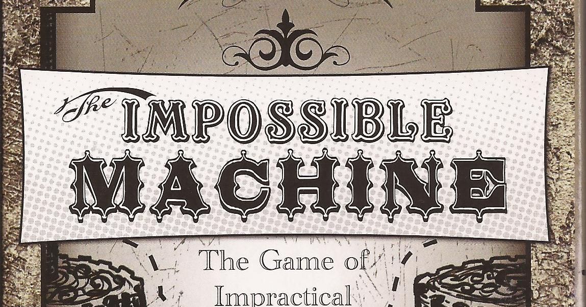 The Impossible Machine | Board Game | BoardGameGeek