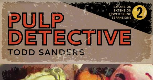 Pulp Detective: Expansion 2 – Henchmen, Gun Molls, and Traps | Board ...