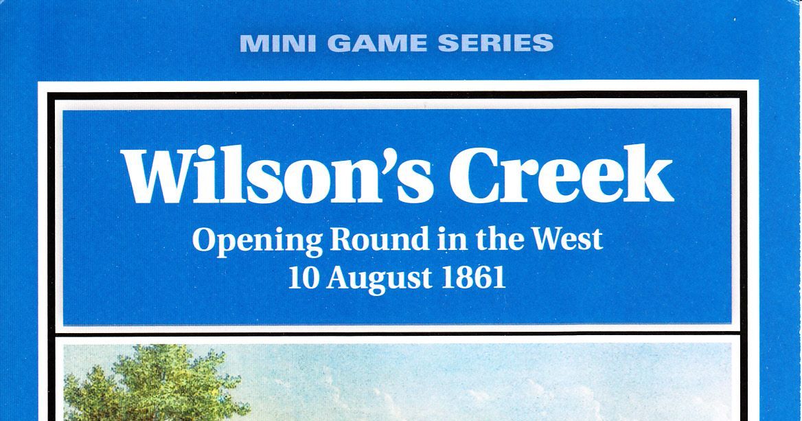 Wilson's Creek: Opening Round in the West, 10 August 1861 | Board Game ...