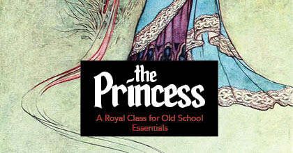 The Princess: A Royal Class for Old School Essentials | RPG Item | RPGGeek