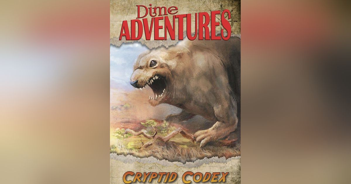 Dime Adventures: Cryptid Codex | RPG Item | RPGGeek