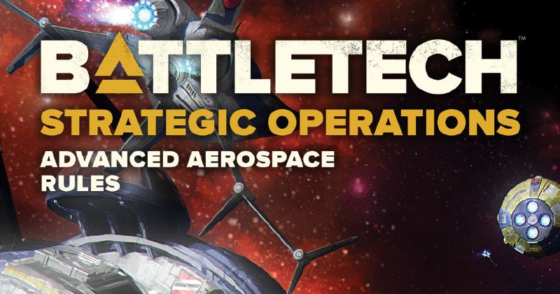 BattleTech: Strategic Operations – Advanced Aerospace Rules | Board ...