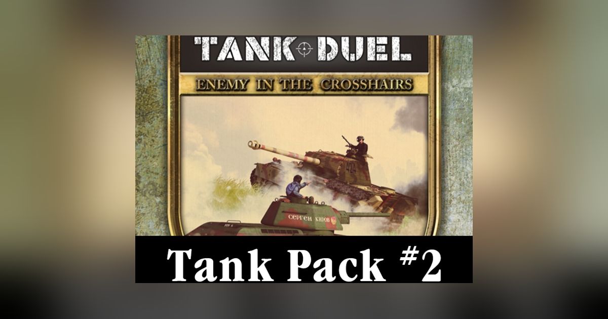 Tank Duel: Tank Pack #2 | Board Game | BoardGameGeek