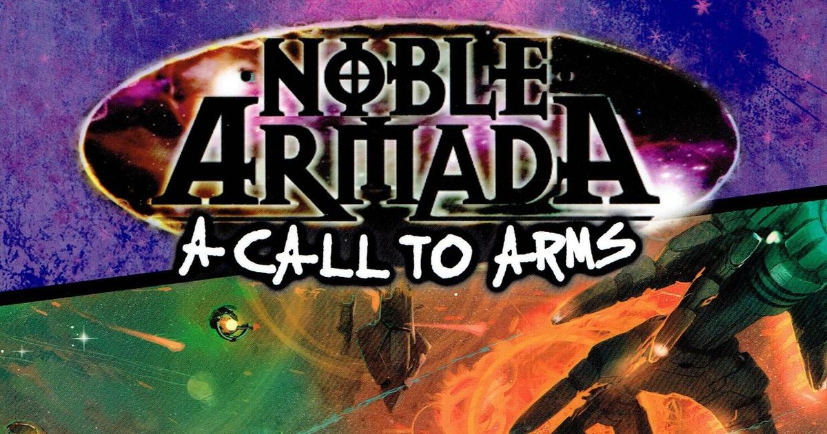 A Call to Arms: Noble Armada – Fleets of Fading Suns | Board Game ...