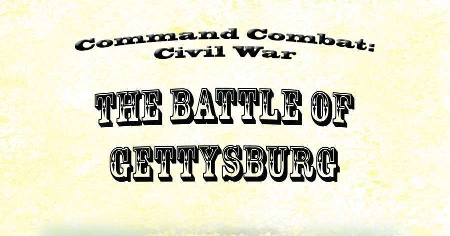 Command Combat: Civil War – The Battle of Gettysburg | Board Game ...