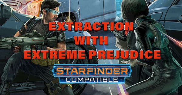 Extraction with Extreme Prejudice (Starfinder) | RPG Item | RPGGeek