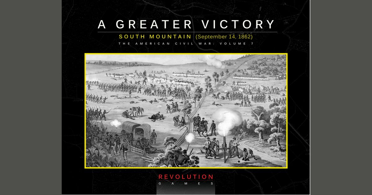 South Mountain Full Battle Scenario AAR | A Greater Victory: South ...