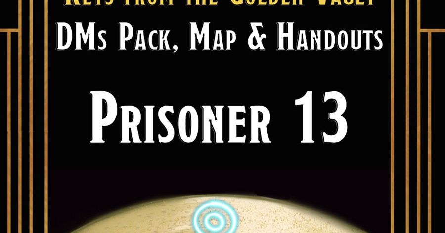 Prisoner 13: DM's Pack, Maps, and Handouts | RPG Item | RPGGeek