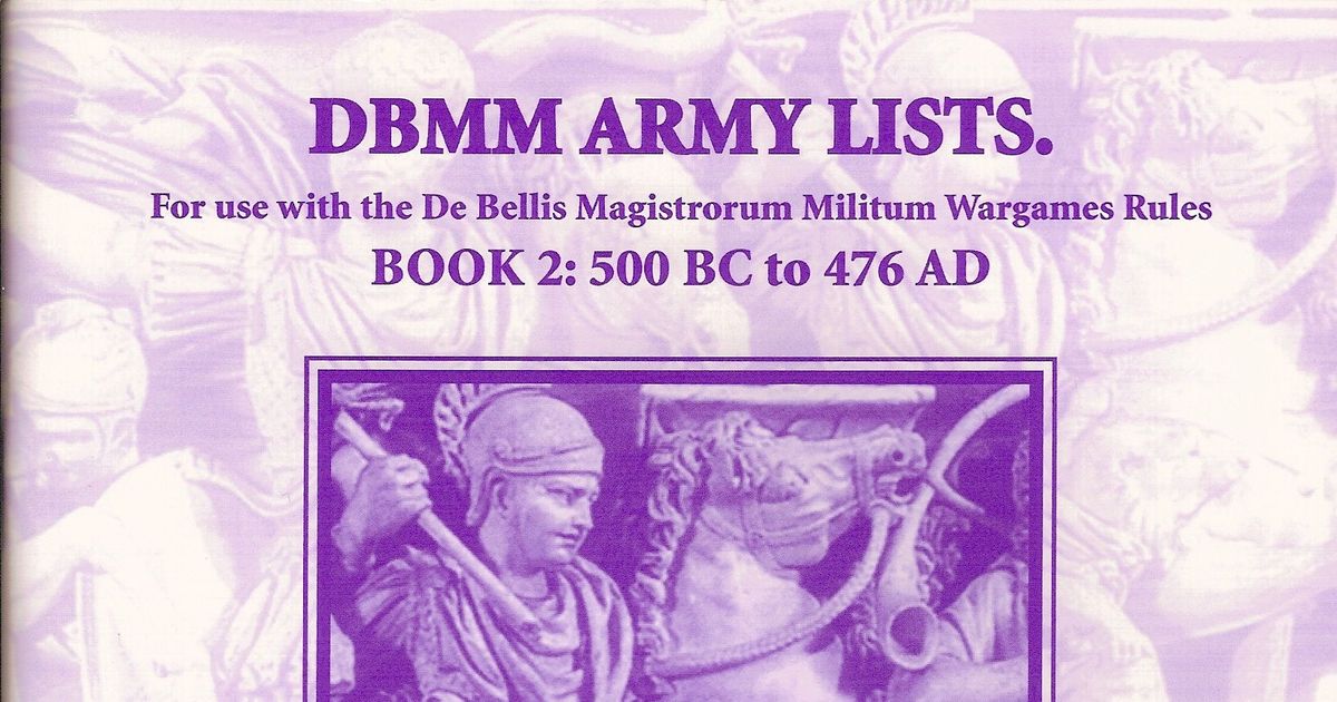 DBMM Army Lists Book 2: 500 BC to 476 AD | Board Game | BoardGameGeek