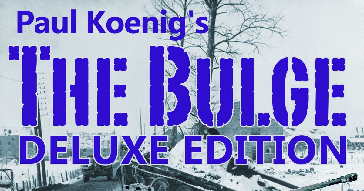 Paul Koenig's The Bulge Deluxe Edition | Board Game | BoardGameGeek