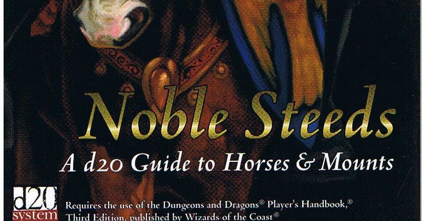 Noble Steeds: A d20 Guide to Horses & Mounts | RPG Item | RPGGeek