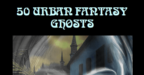 50 Urban Fantasy Ghosts | RPG Item | RPGGeek