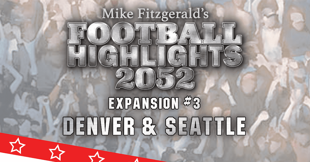 Football Highlights 2052: Expansion #3 – Denver & Seattle | Board Game ...