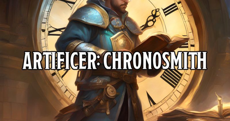 Artificer: Chronosmith | RPG Item | RPGGeek