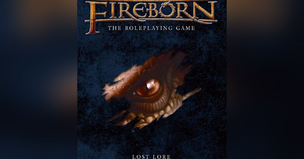 Fireborn: Lost Lore | RPG Item | RPGGeek