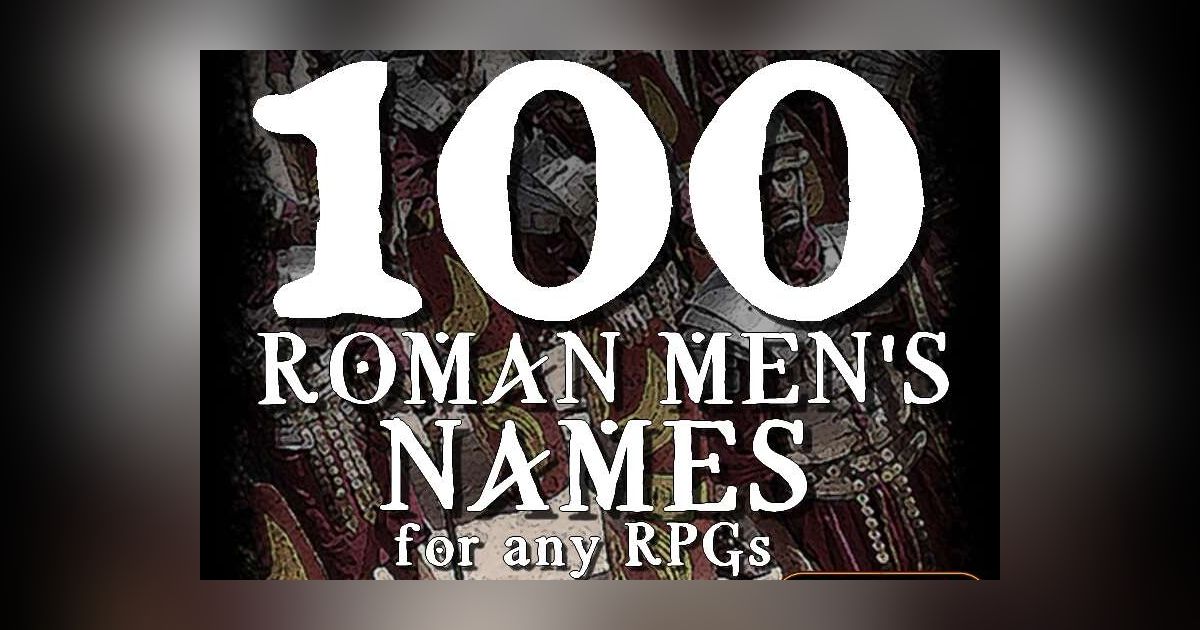 100 Roman Men's Names for any RPG | RPG Item | RPGGeek