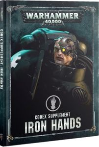 Warhammer 40,000 (Eighth Edition): Codex Supplement – Iron Hands ...