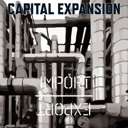 Capital Expansion Rules | Import / Export: Capital Expansion