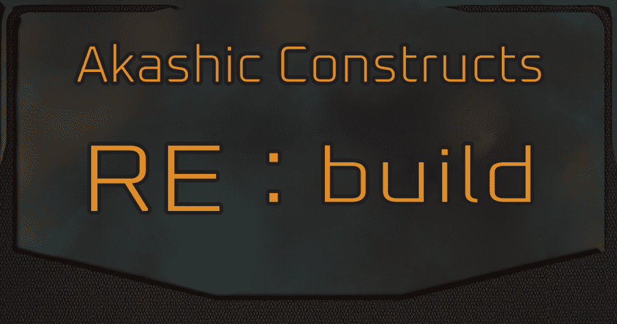 Akashic Constructs - RE:build | RPG Item | RPGGeek