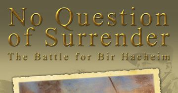 No Question of Surrender: The Battle for Bir Hacheim | Board Game ...