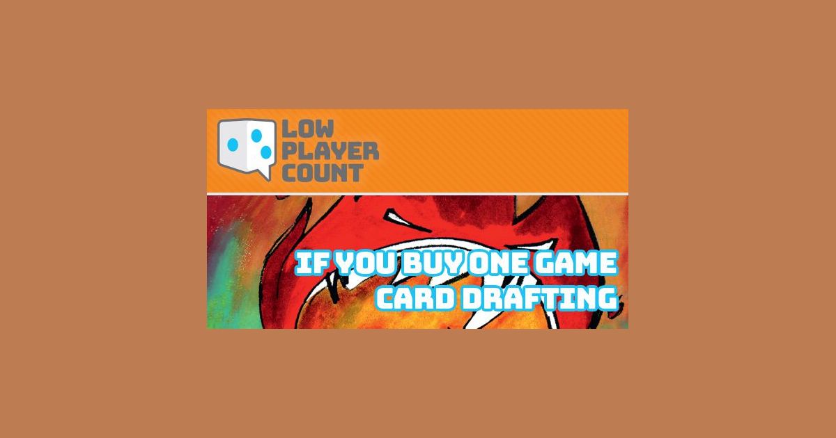 If You Buy One Game - Card Drafting Games | Low Player Count Podcast ...