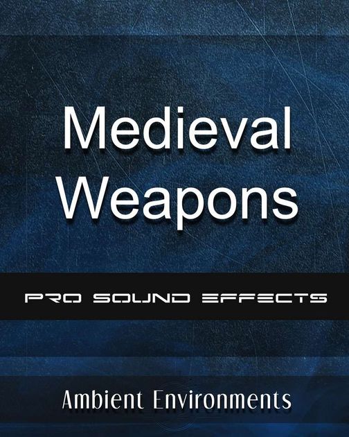 Medieval Weapons Sound Pack | RPG Item | RPGGeek