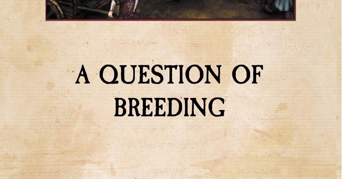 A Question of Breeding | RPG Item | RPGGeek