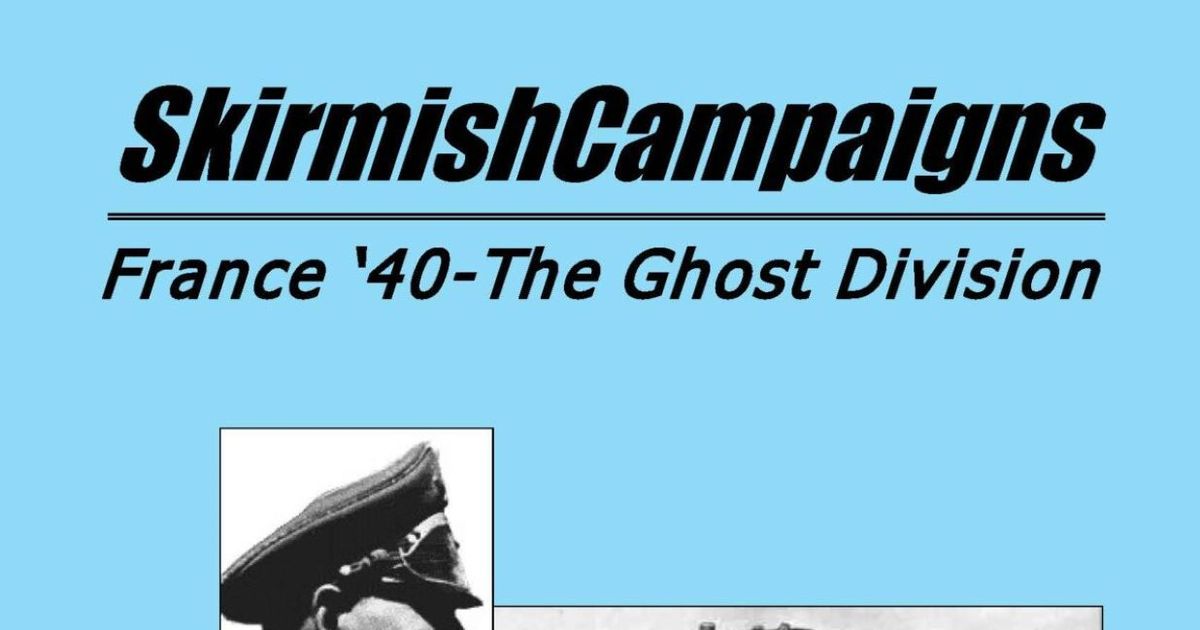 SkirmishCampaigns: France '40 – The Ghost Division | Board Game ...