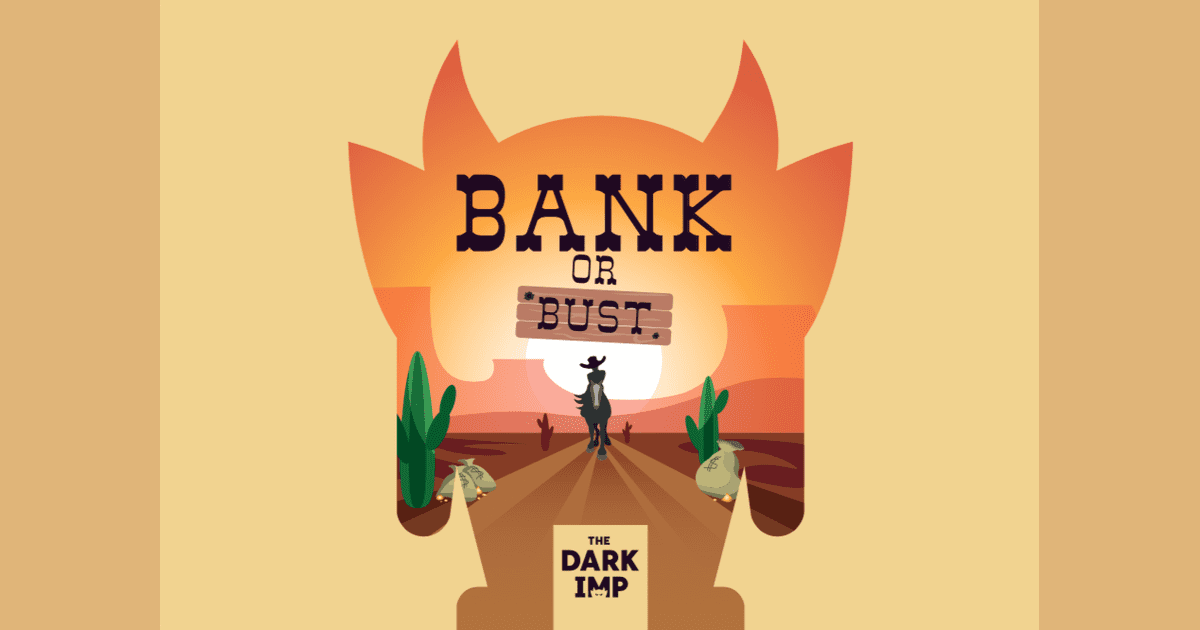 Print-and-play (PnP) available | Bank or Bust