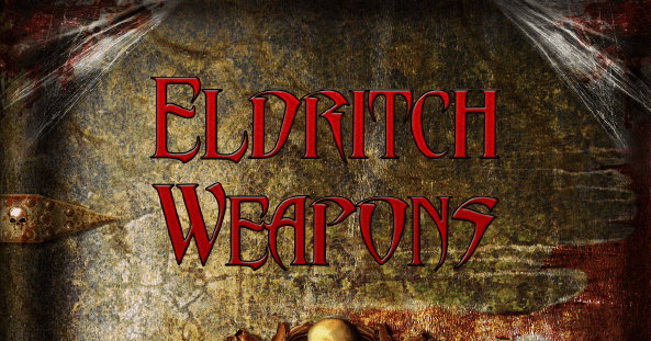 Eldritch Weapons | RPG Item | RPGGeek