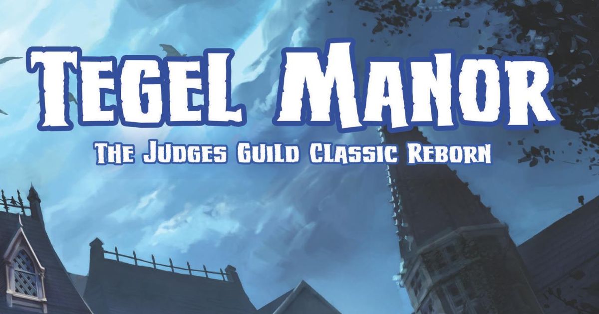 Tegel Manor (The Judges Guild Classic Reborn) (S&W) | RPG Item | RPGGeek