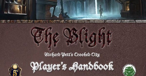 The Blight: Richard Pett's Crooked City (5E) | RPG Item | RPGGeek