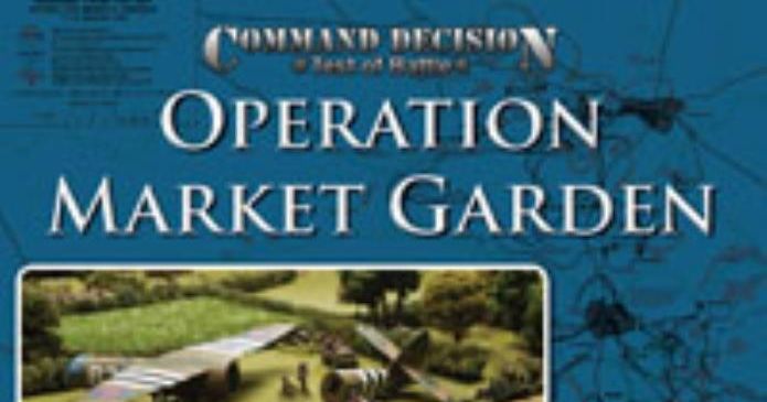 Command Decision: Test of Battle – Operation Market Garden | Board Game ...
