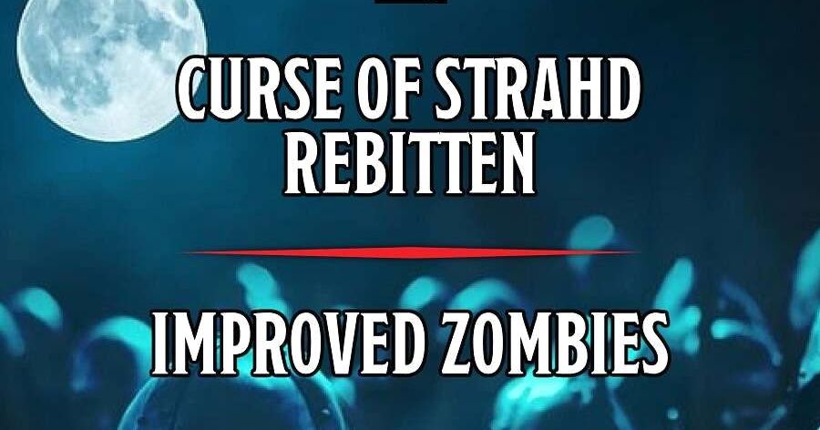 Curse of Strahd Rebitten - Improved Zombies | RPG Item | RPGGeek
