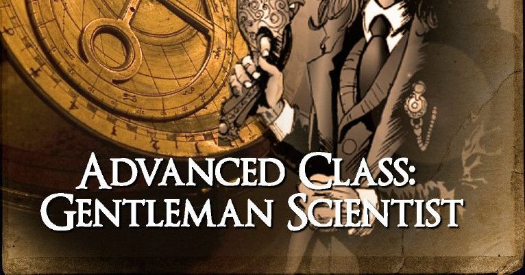 Advanced Class: Gentleman Scientist | RPG Item | RPGGeek