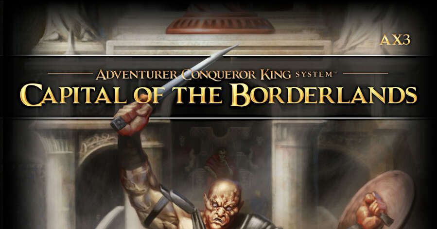 AX3: Capital of the Borderlands | RPG Item | RPGGeek