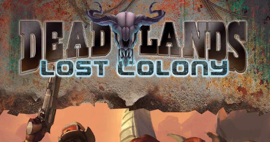 Deadlands: Lost Colony | RPG Item | BoardGameGeek