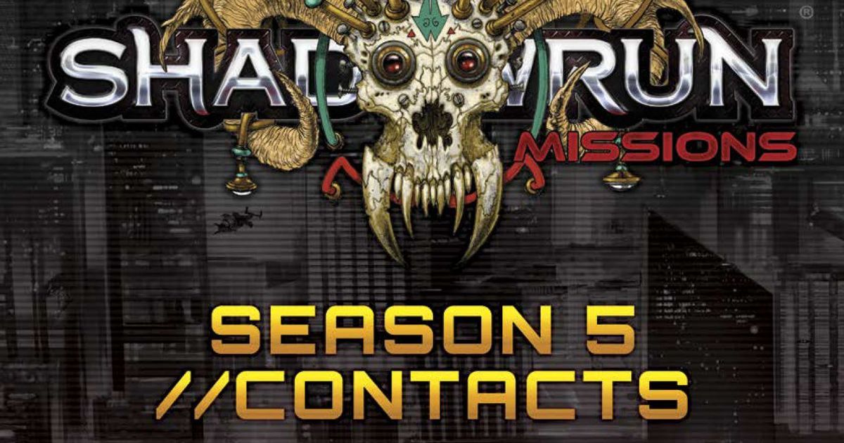 Shadowrun Missions: Season 5//Contacts | RPG Item | RPGGeek