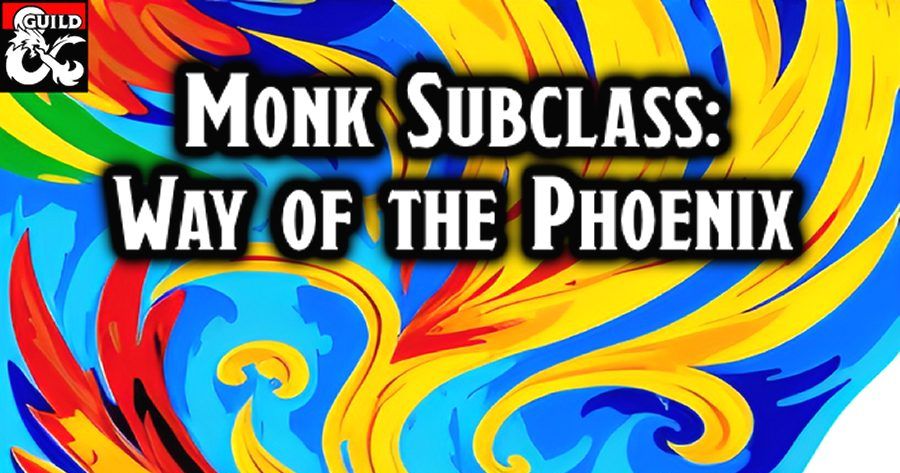 Monk Subclass: Way of the Phoenix | RPG Item | RPGGeek