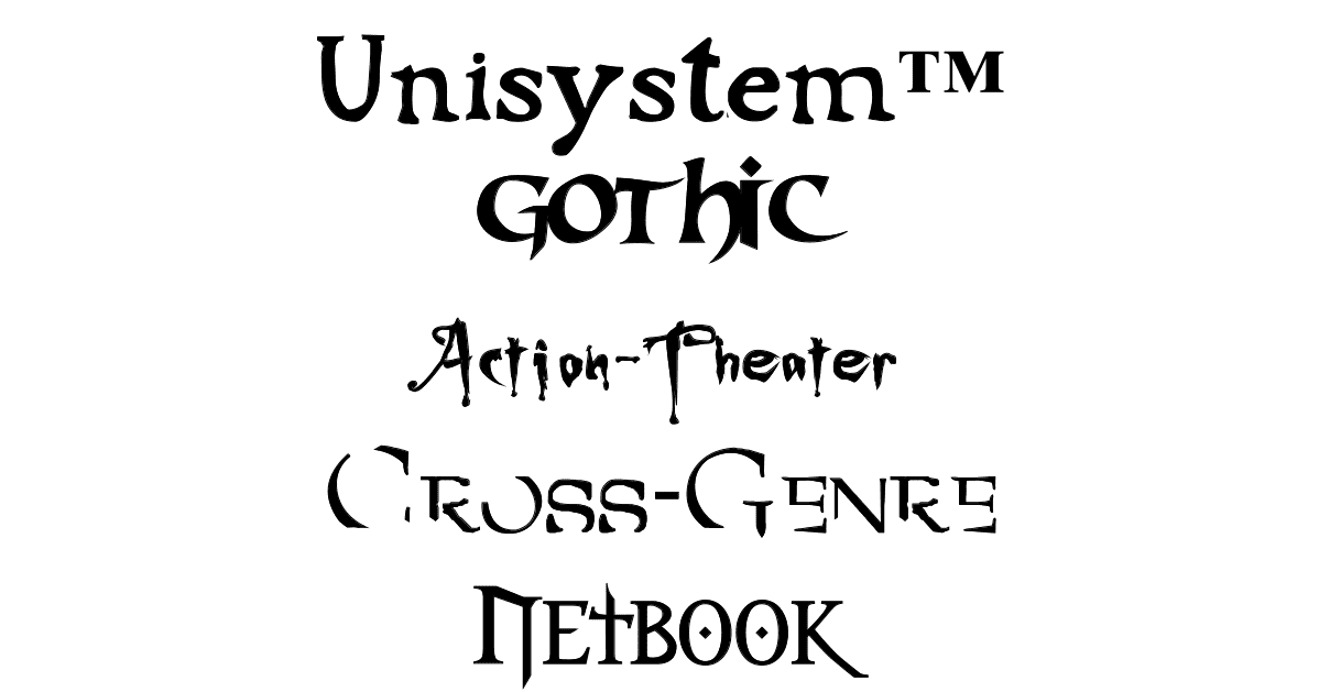 Unisystem Gothic Action-Theater Cross Genre Netbook | RPG Item | RPGGeek