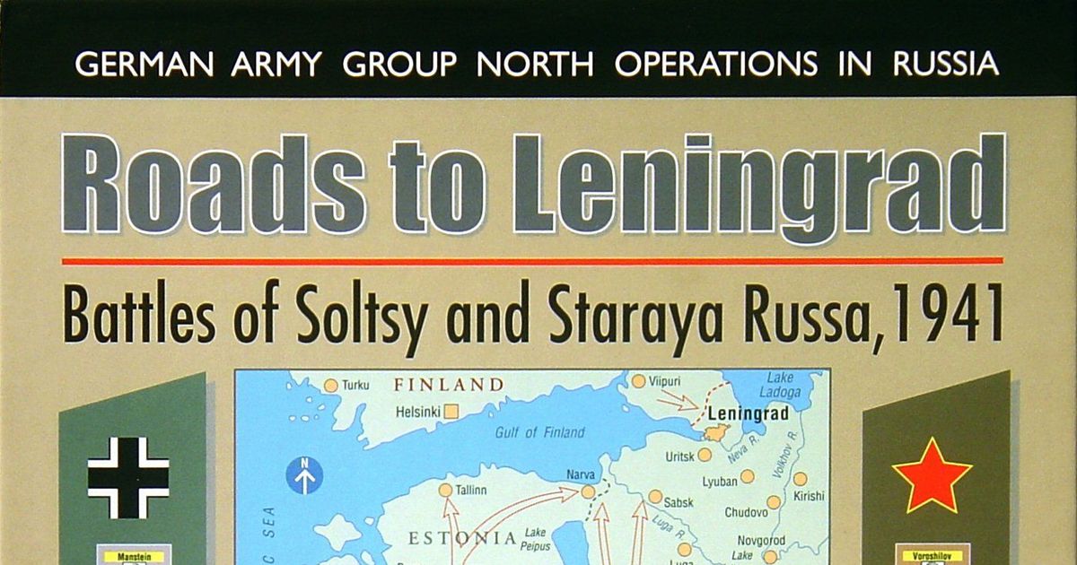 Roads to Leningrad: Battles of Soltsy and Staraya Russa, 1941 | Board ...
