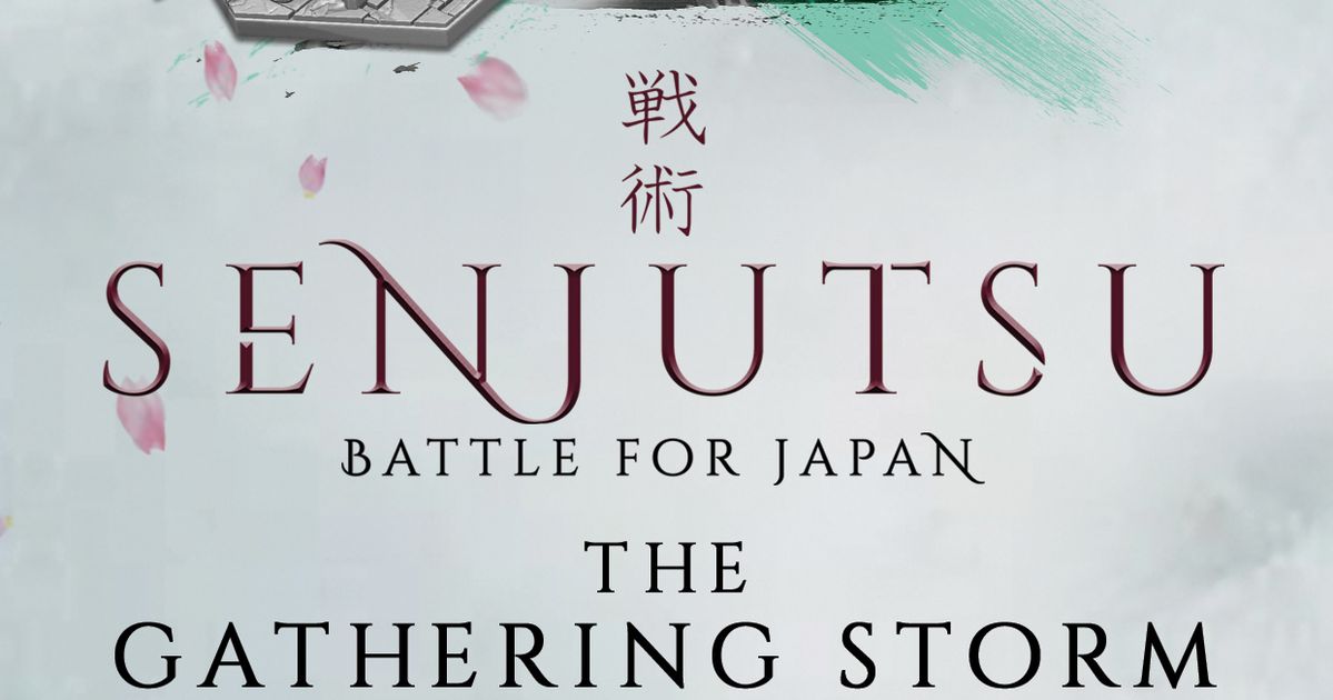 Senjutsu: Battle For Japan – The Gathering Storm | Board Game ...