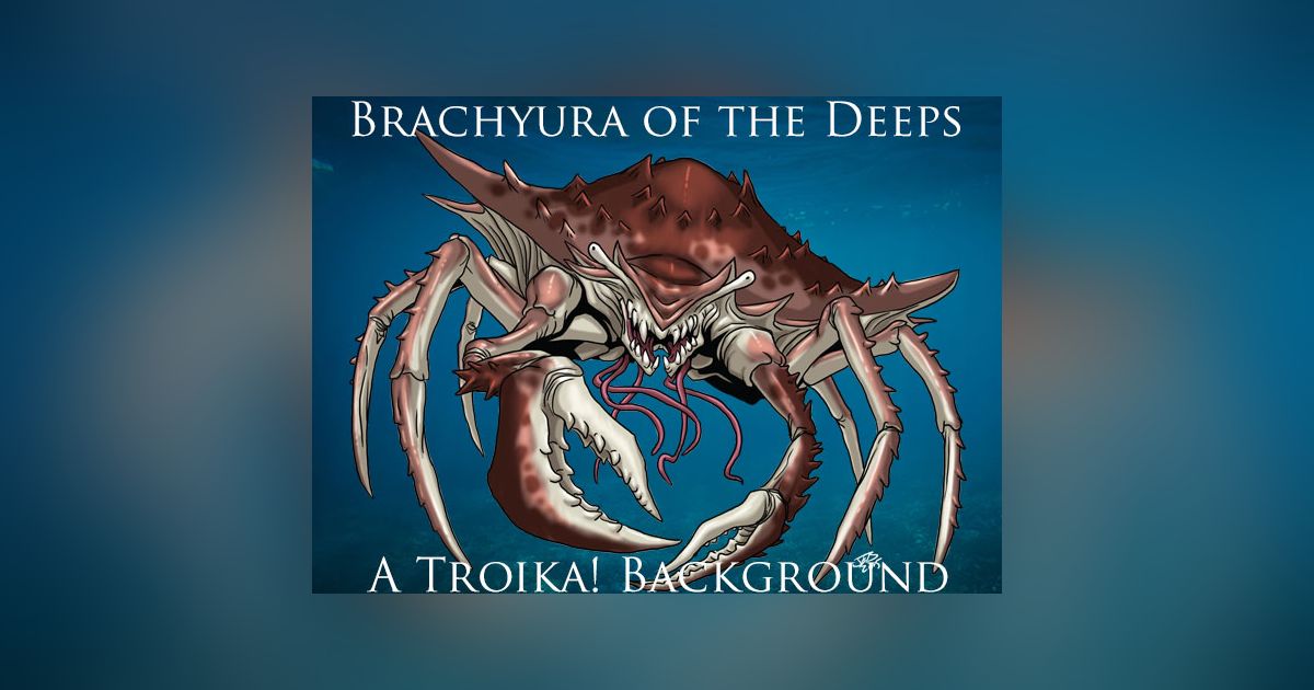 Brachyura of the Deeps - A Troika! Background | RPG Item | RPGGeek