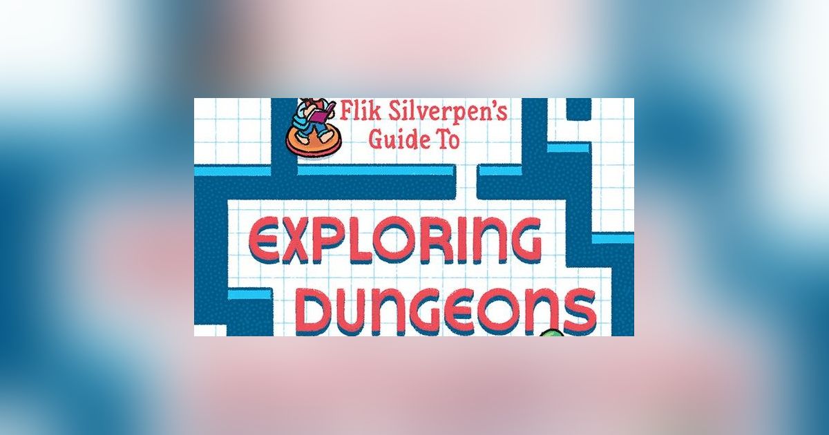 Flik Silverpen's Guide to Exploring Dungeons | RPG Item | RPGGeek